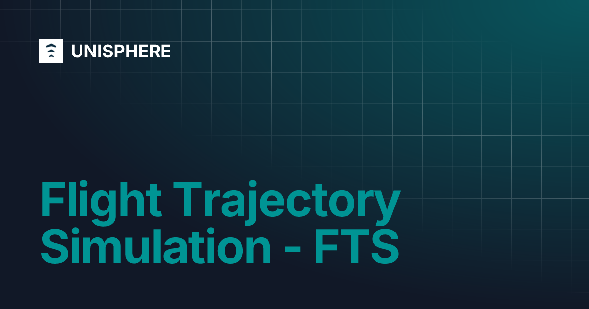 Flight Trajectory Simulation - FTS | UNISPHERE